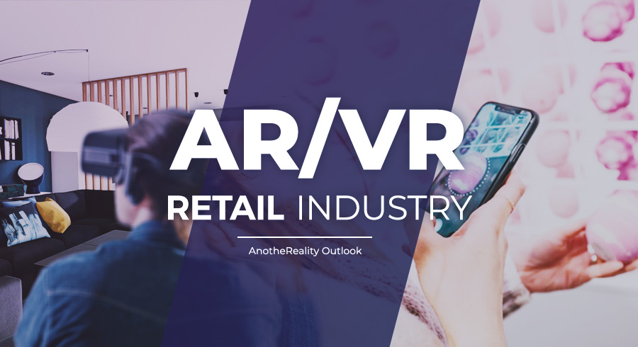 AR and VR in retail: scenarios and examples - AnotheReality