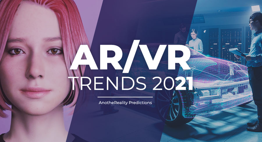 AR VR trends for 2021: a more than positive outlook - AnotheReality