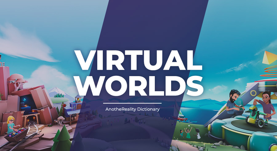 Virtual worlds and spatial computing words: metaverse, mirrorworld ...